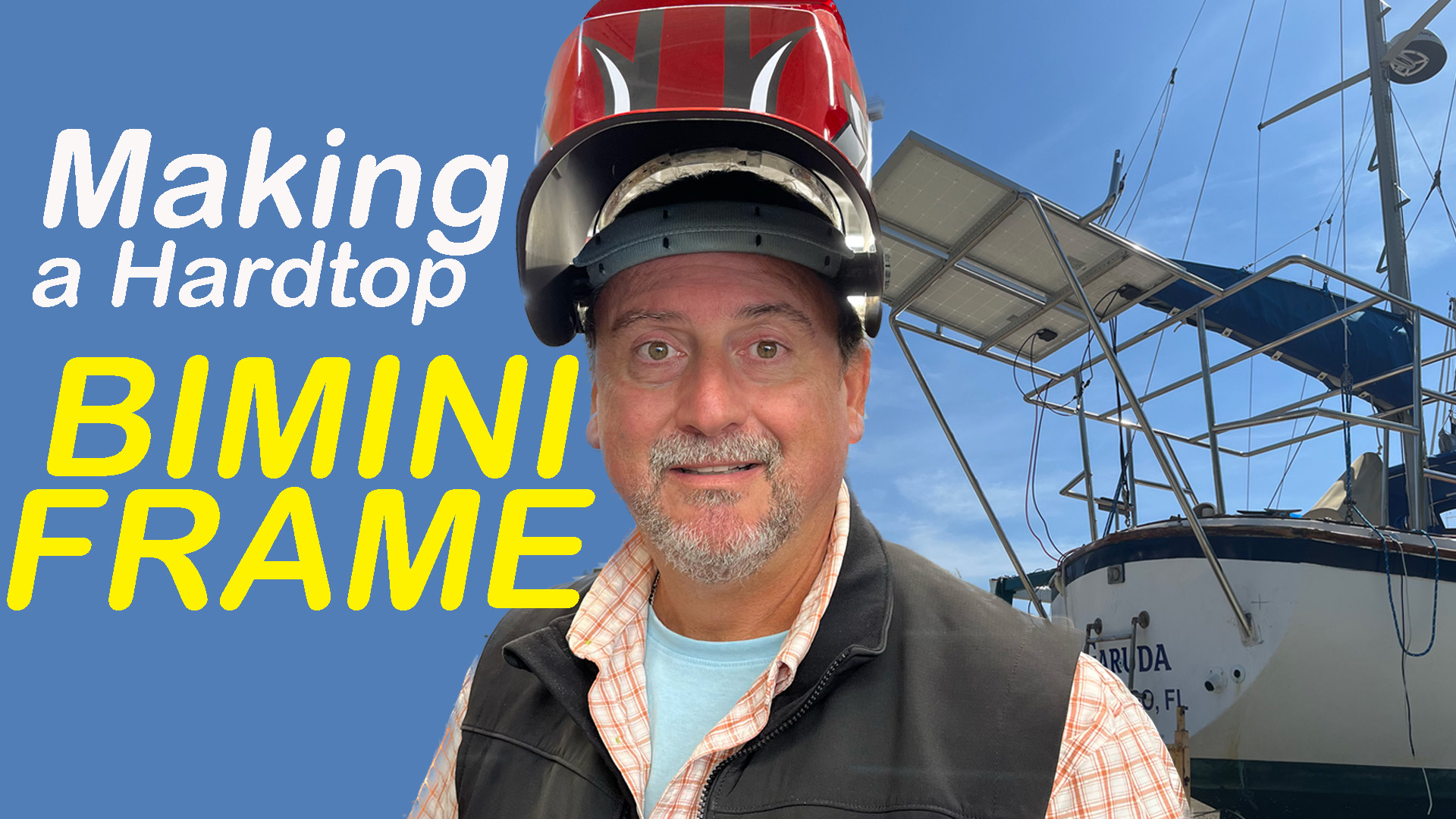 Ep.35 Making the Bimini Frame and Exploring Santo Domingo - SV Garuda
